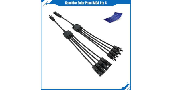 Konektor Solar Panel MC4 1 To 4 Kabel Connector Male Female Solar Cell ...
